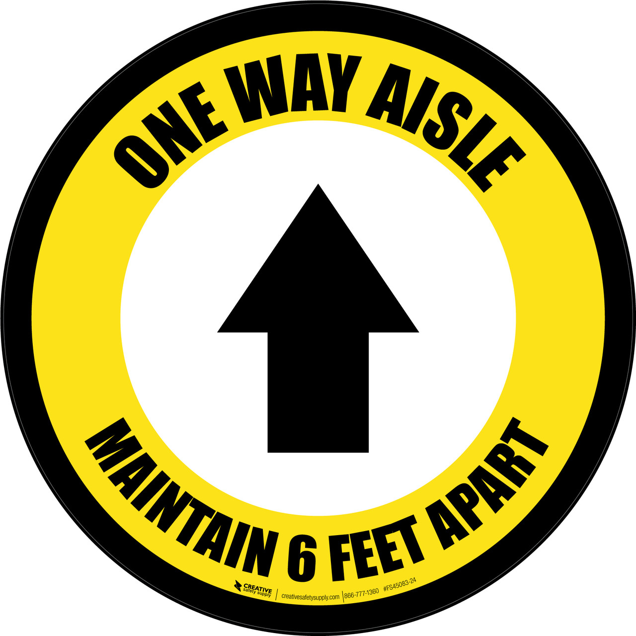 One Way Aisle Maintain 6 Feet Apart with Arrow Black Border Circular ...