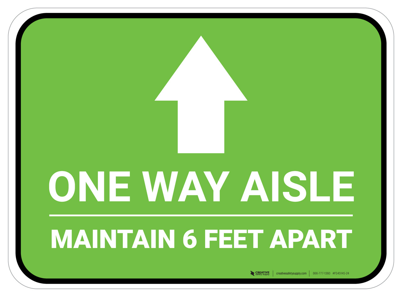 One Way Aisle Maintain 6 Feet Apart with Arrow Green Rectangle - Floor ...