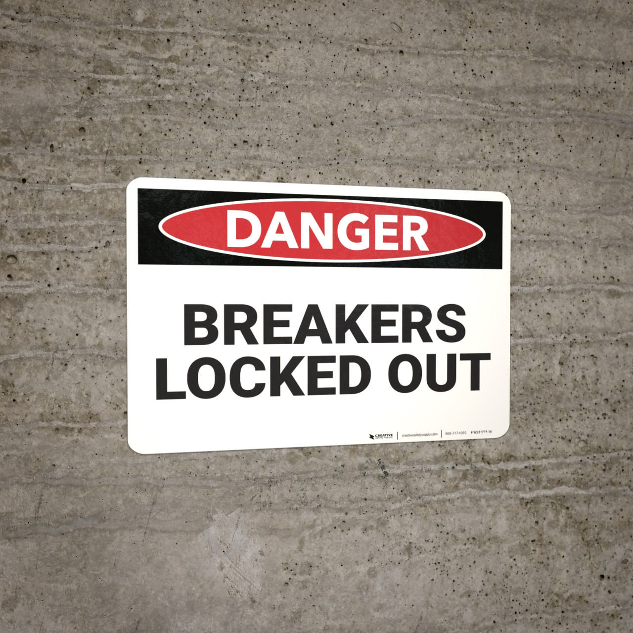 Danger: Breakers Locked Out - Wall Sign | Creative Safety Supply
