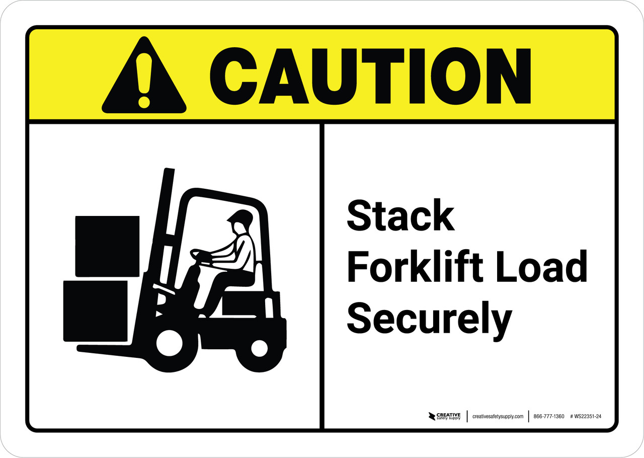 Caution: Stack Forklift Load Securely with Icon ANSI Landscape - Wall ...