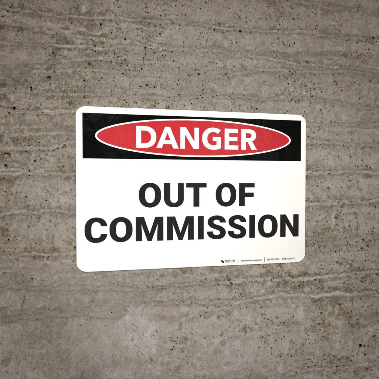 Danger: Out Of Commission - Wall Sign