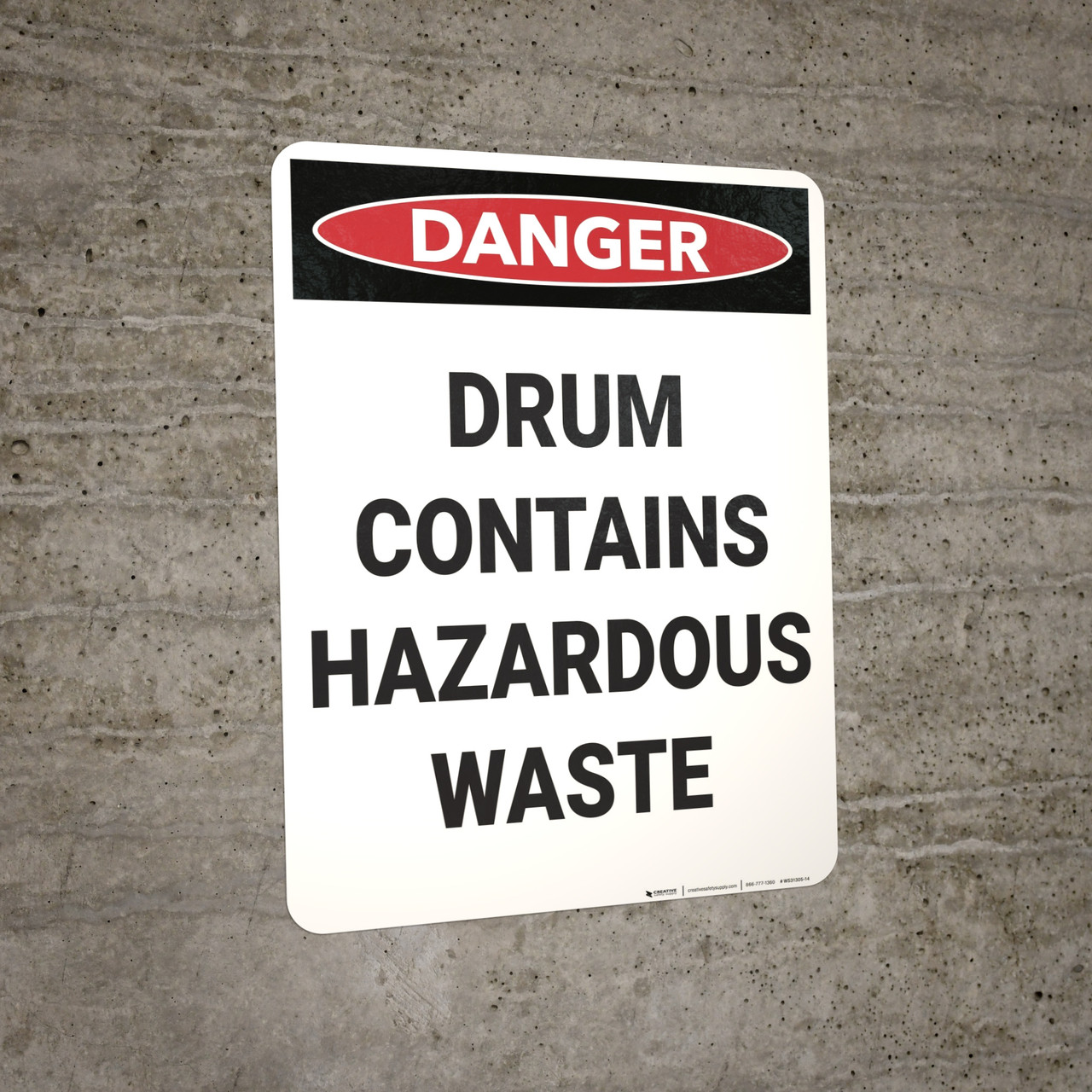 Danger: Drum Contains Hazardous Waste - Wall Sign | Creative Safety Supply