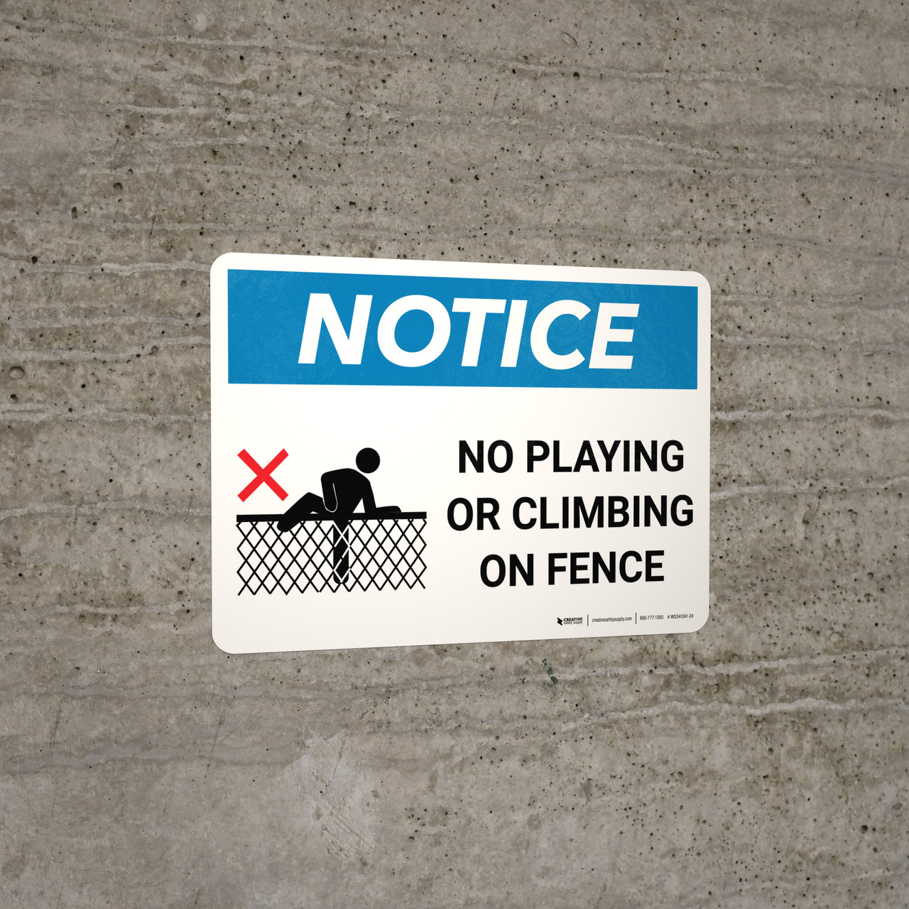 Notice: No Playing Or Climbing On Fence with IconLandscape - Wall Sign ...