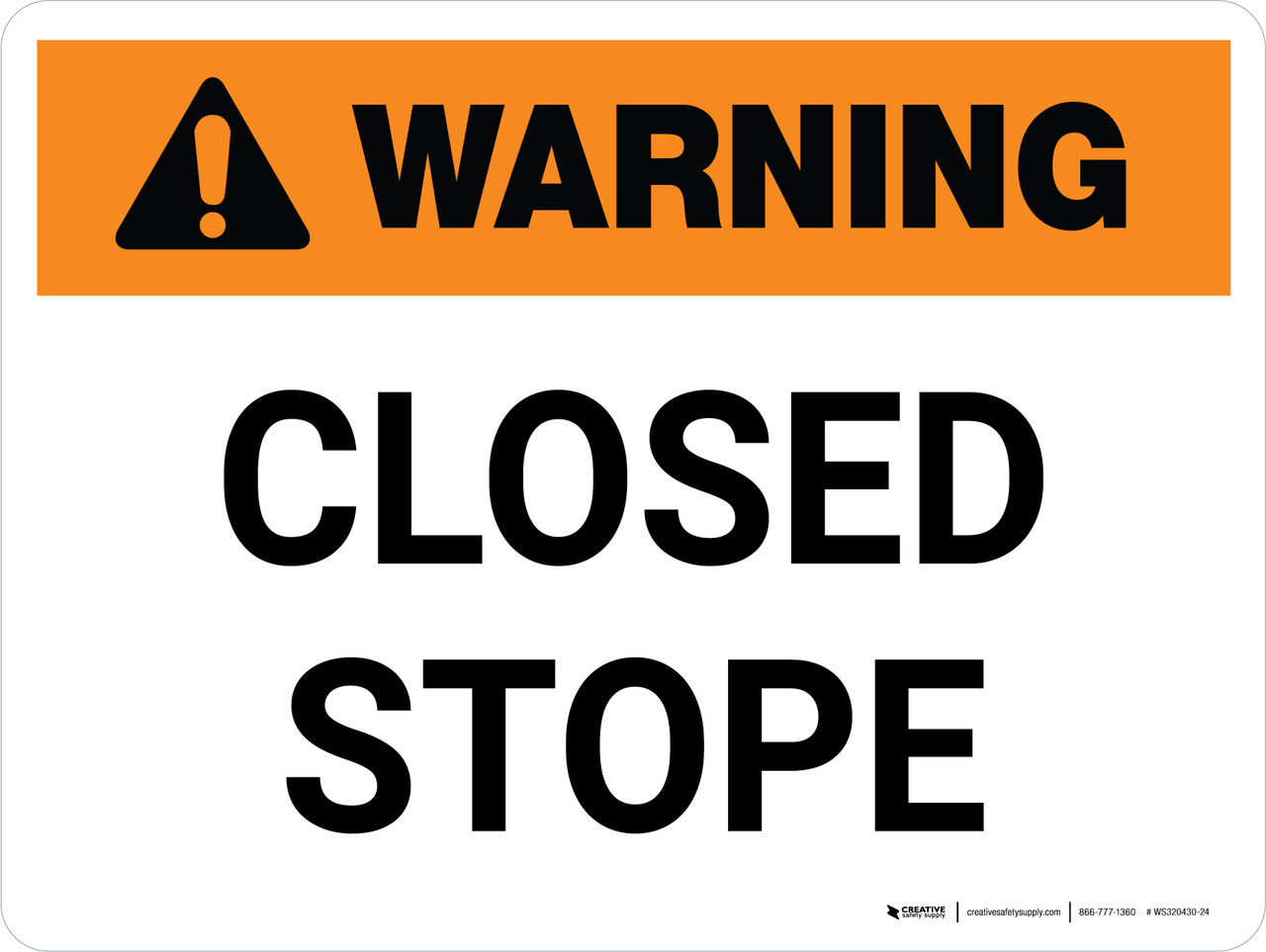 Warning: Closed Stope Landscape - Wall Sign