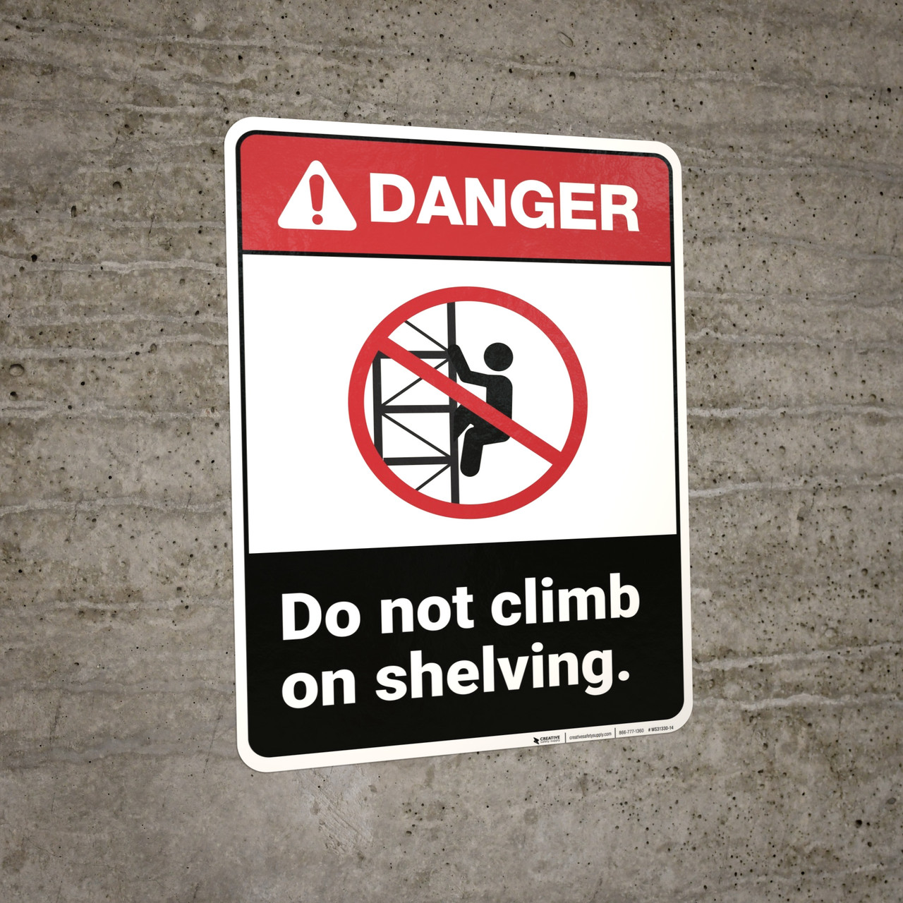 Danger: Do Not Climb Shelfing - Wall Sign | Creative Safety Supply