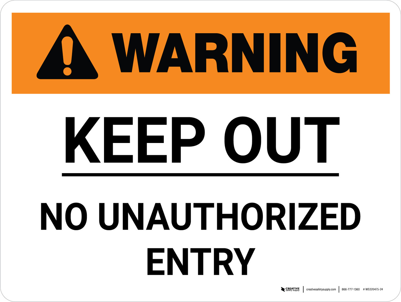 Warning: Keep Out No Unauthorized Entry Landscape - Wall Sign