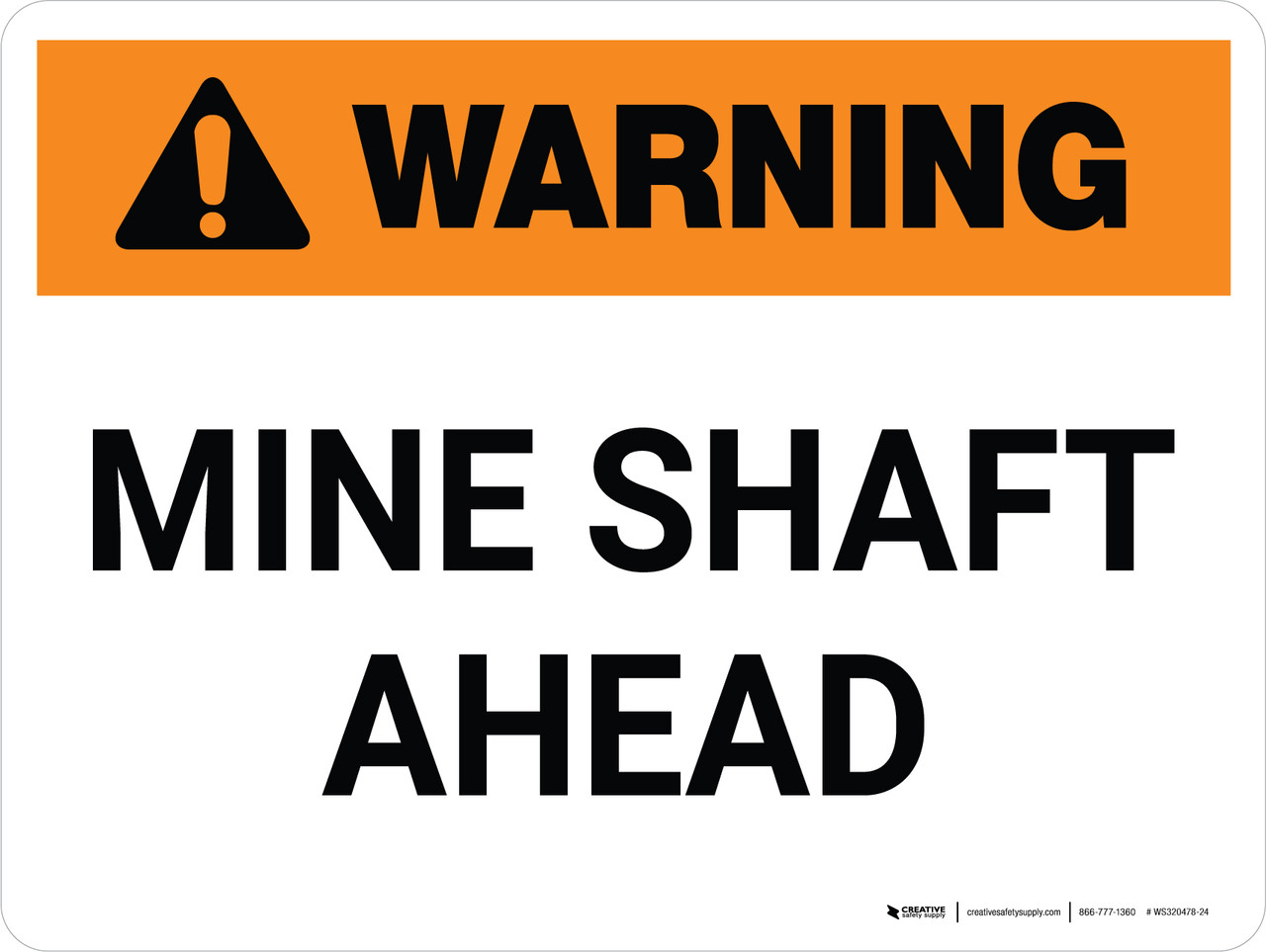 Warning: Mine Shaft Ahead Landscape - Wall Sign | Creative Safety Supply
