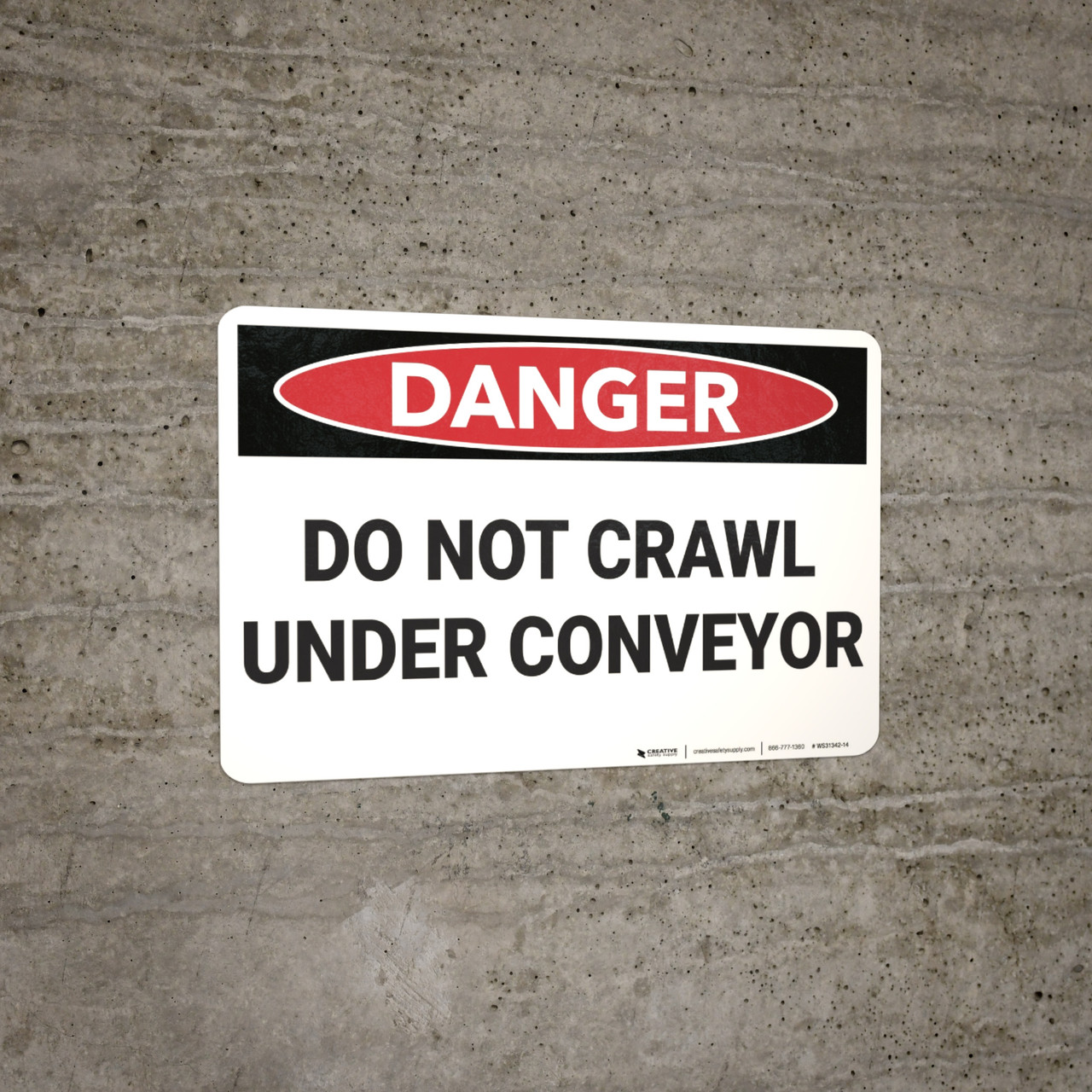 Danger: Do Not Crawl Under Conveyor - Wall Sign