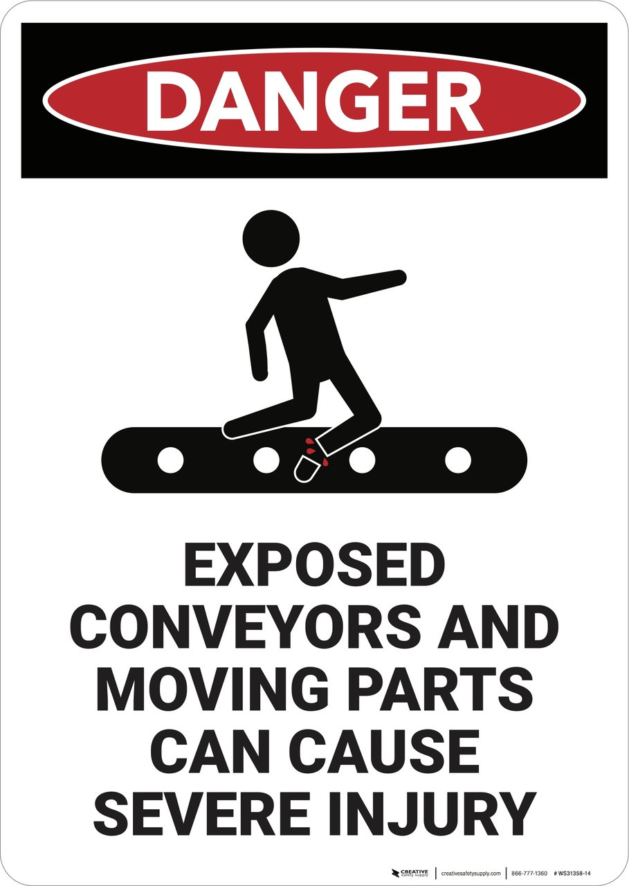 Danger: Exposed Conveyors and Moving Parts - Wall Sign | Creative ...