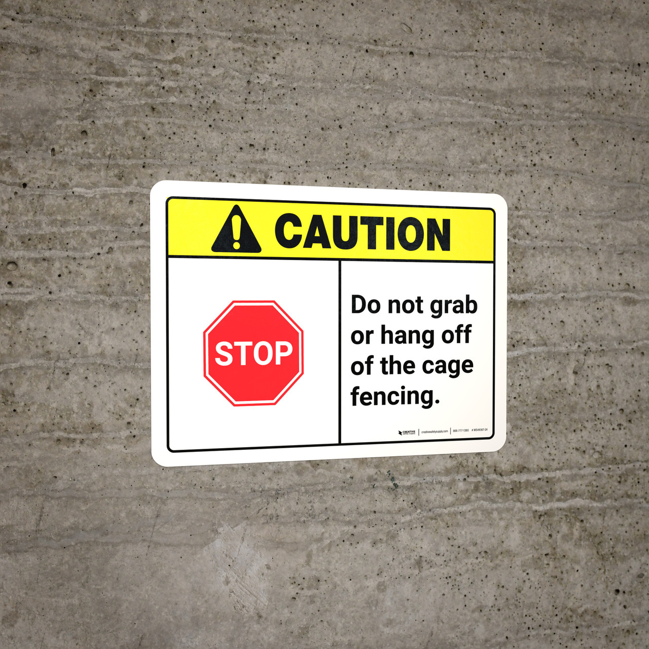 Caution: STOP - Do Not Grab Or Hang Off Cage Fencing ANSI Landscape ...