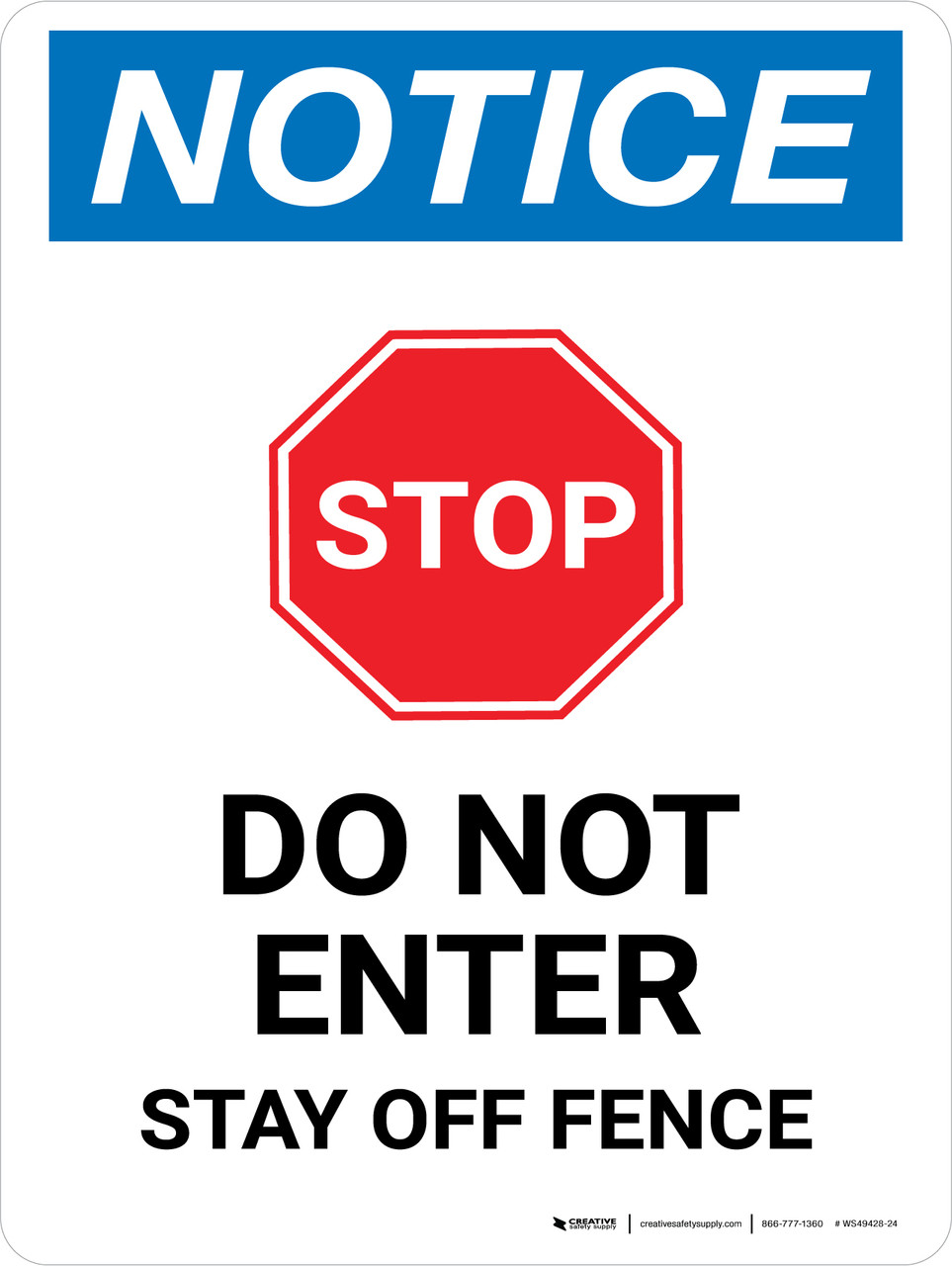 Notice: Do Not Enter Stay Off Fence Portrait - Wall Sign