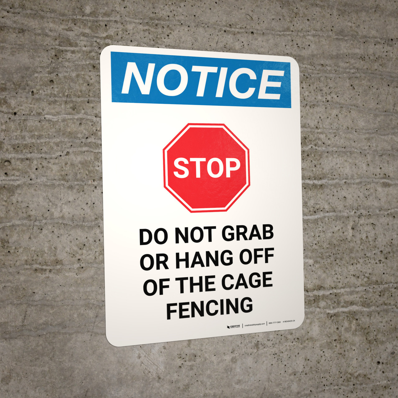 Notice: Do Not Grab Or Hang Off Cage Portrait - Wall Sign | Creative ...