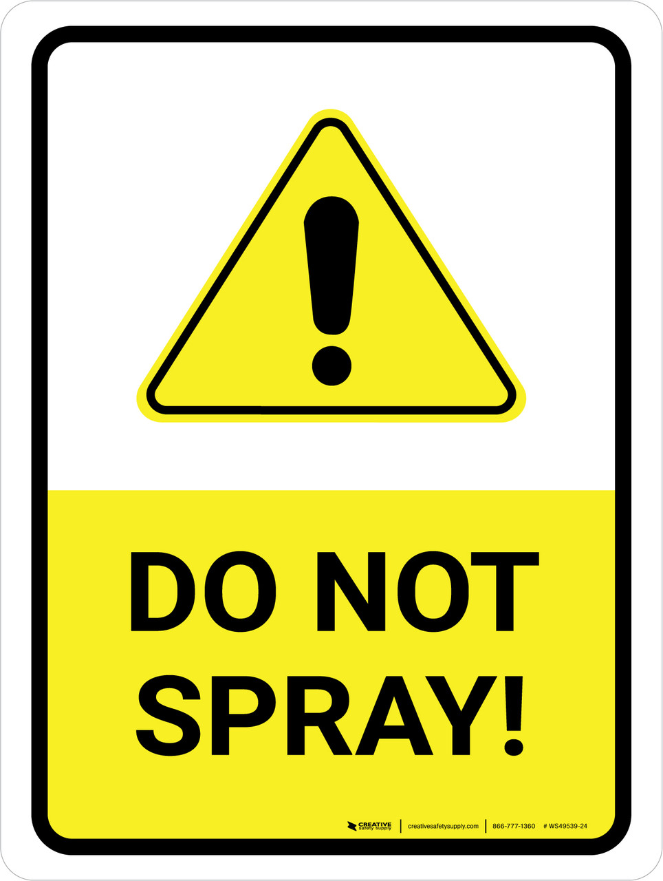 Do Not Spray with Hazard Icon Portrait - Wall Sign | Creative Safety Supply