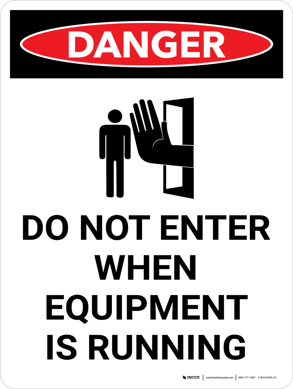 Danger: Do Not Enter When Equipment is Running Portrait with Icon ...