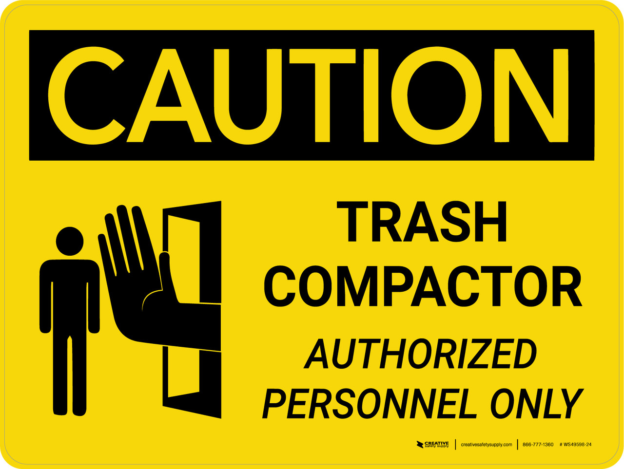 Caution: Trash Compactor Authorized Personnel Only Landscape With Icon ...