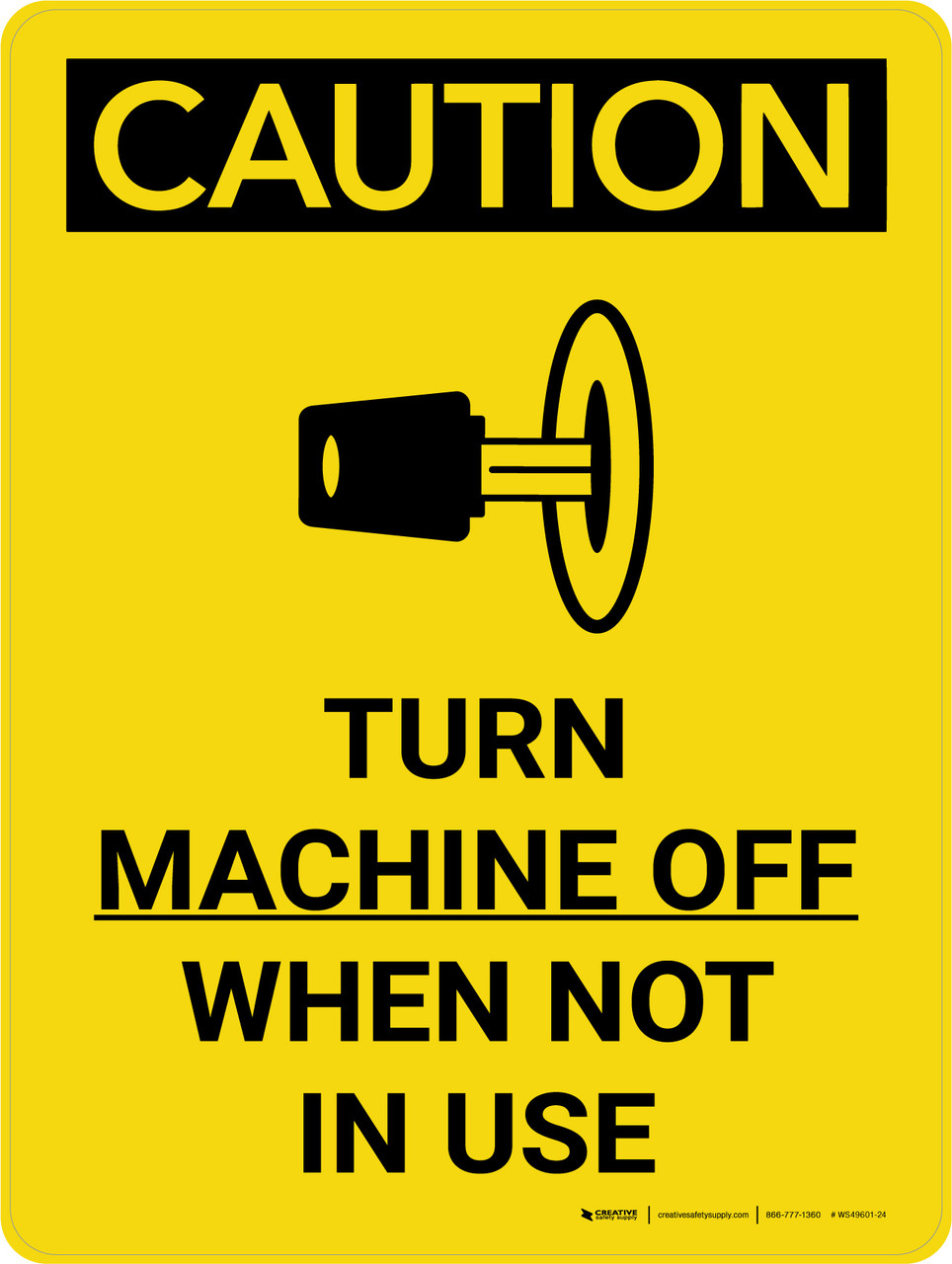 Caution: Turn Machine off When Not in Use Portrait With Icon - Wall Sign