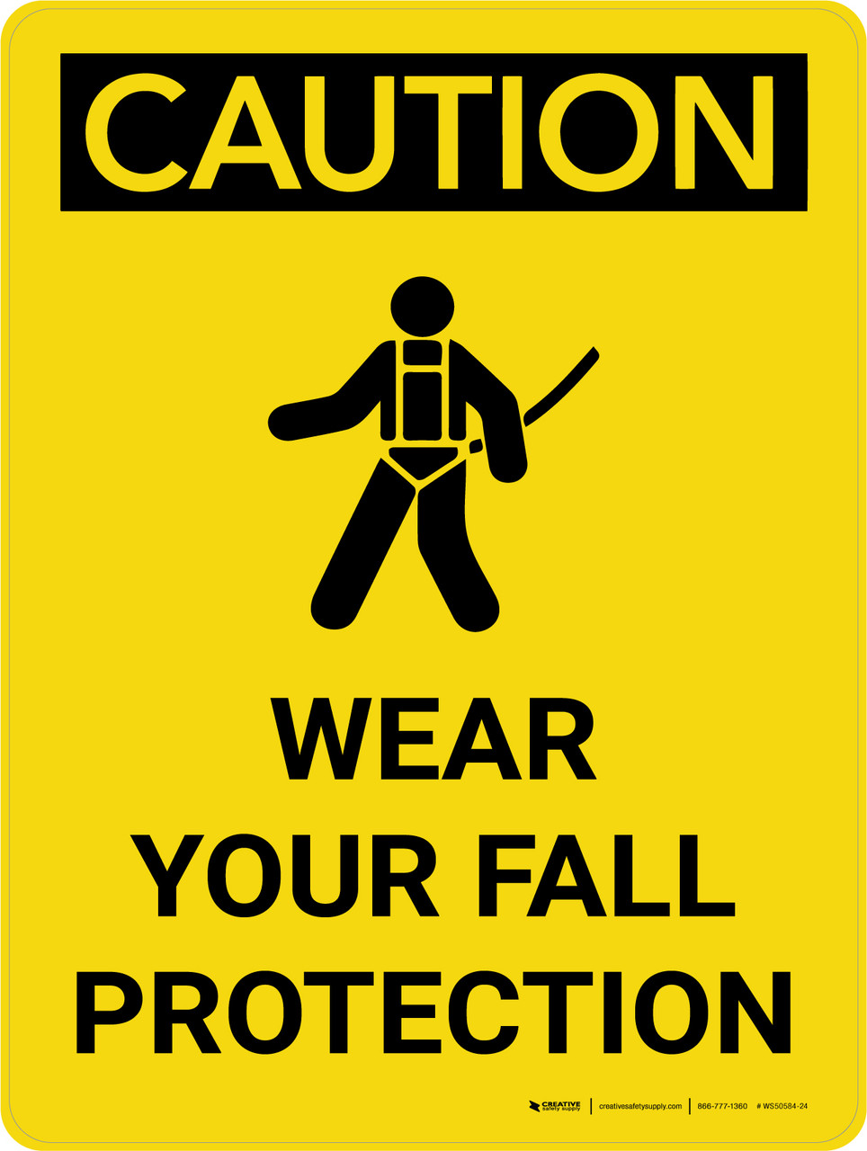 Caution: Wear Your Fall Protection Portrait With Icon - Wall Sign