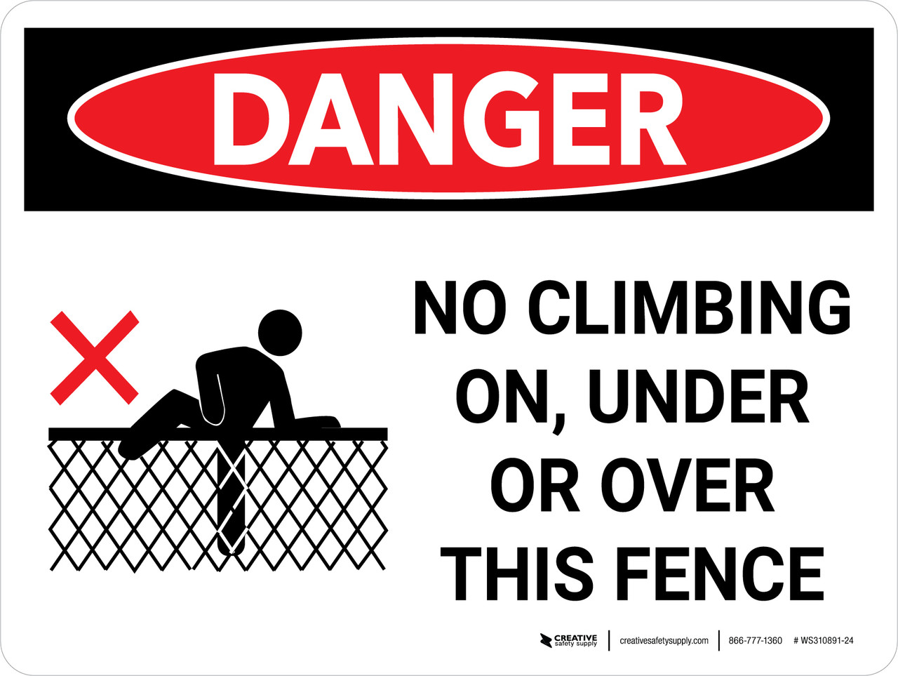 Danger: No Climbing On Under Or Over This Fence Landscape with Graphic ...
