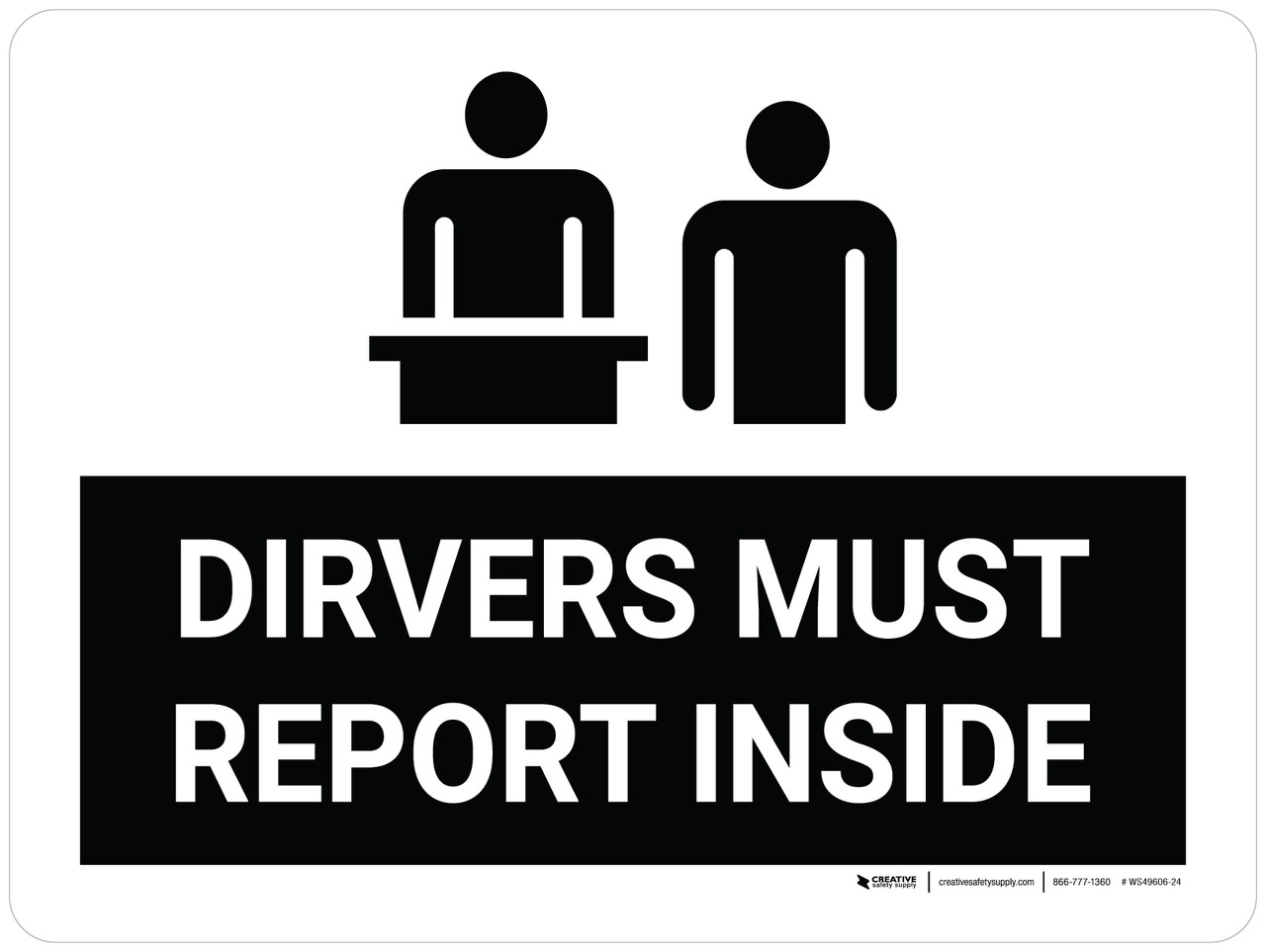 Drivers Must Report Inside Landscape with Graphic - Wall Sign