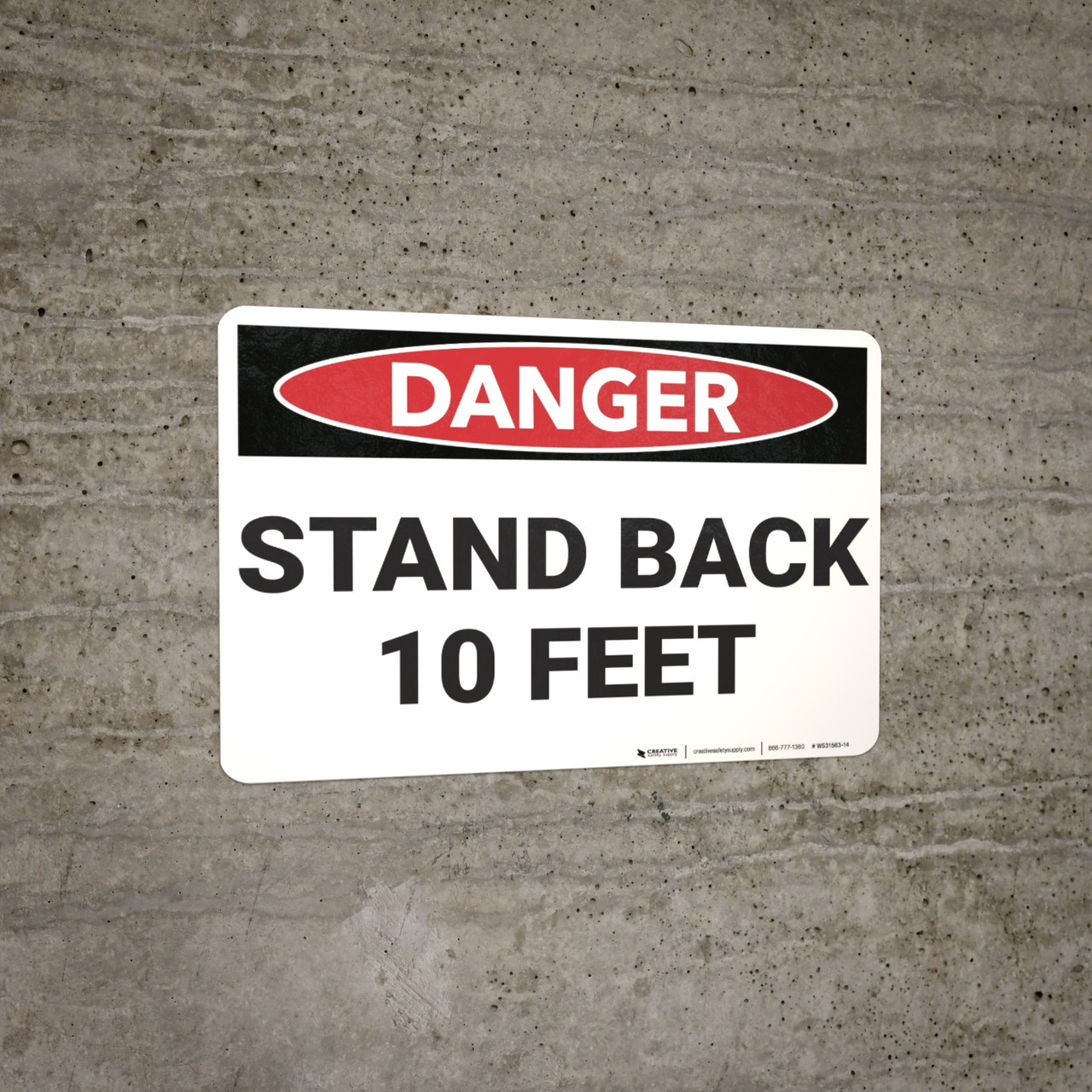 Danger: Stand Back 10 Feet - Wall Sign