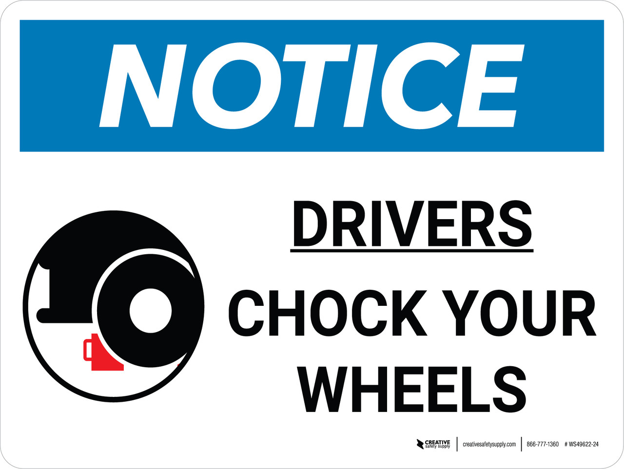 Notice: Drivers Chock Your Wheels Landscape with Graphic | Creative ...