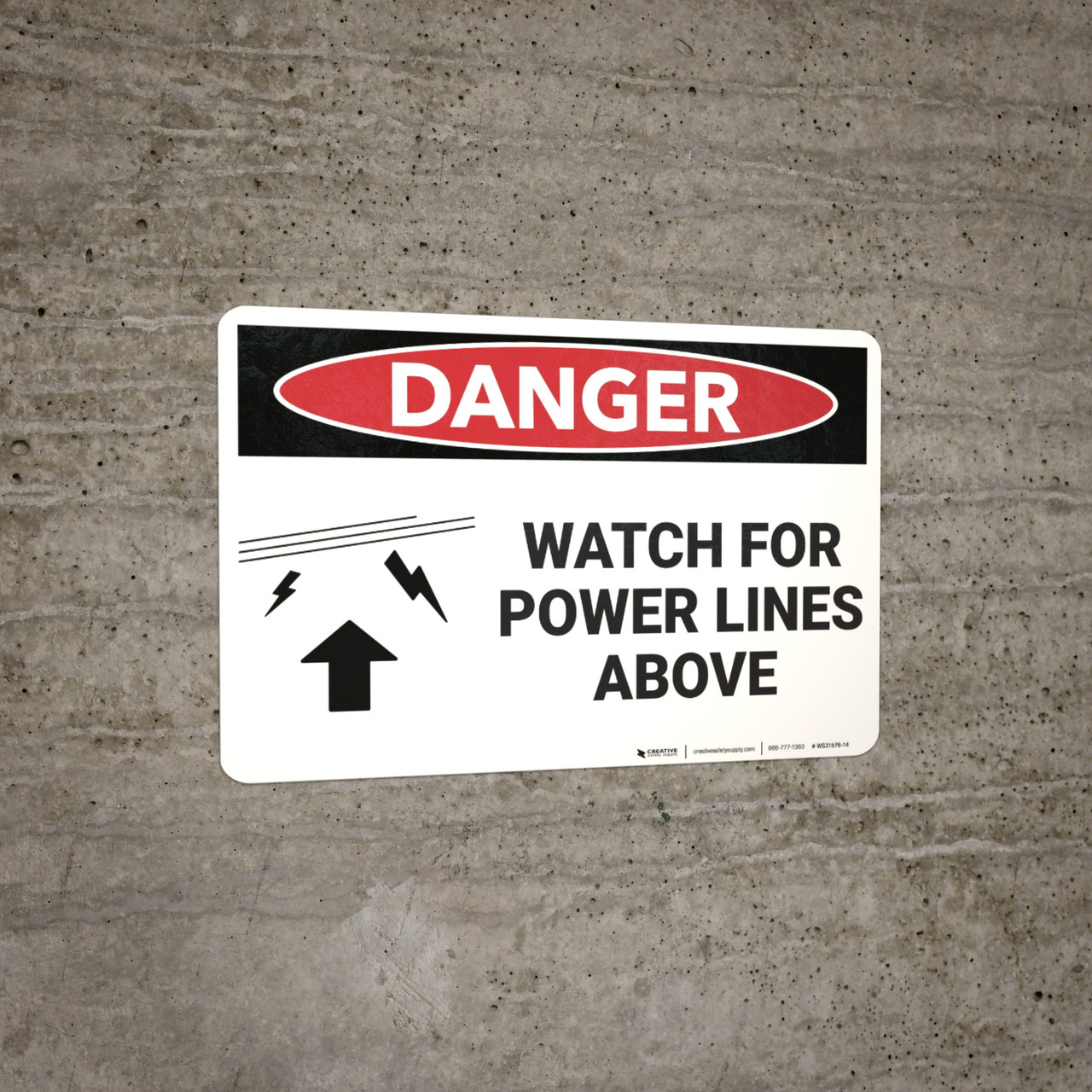 Danger: Watch For Power Lines Above - Wall Sign | Creative Safety Supply
