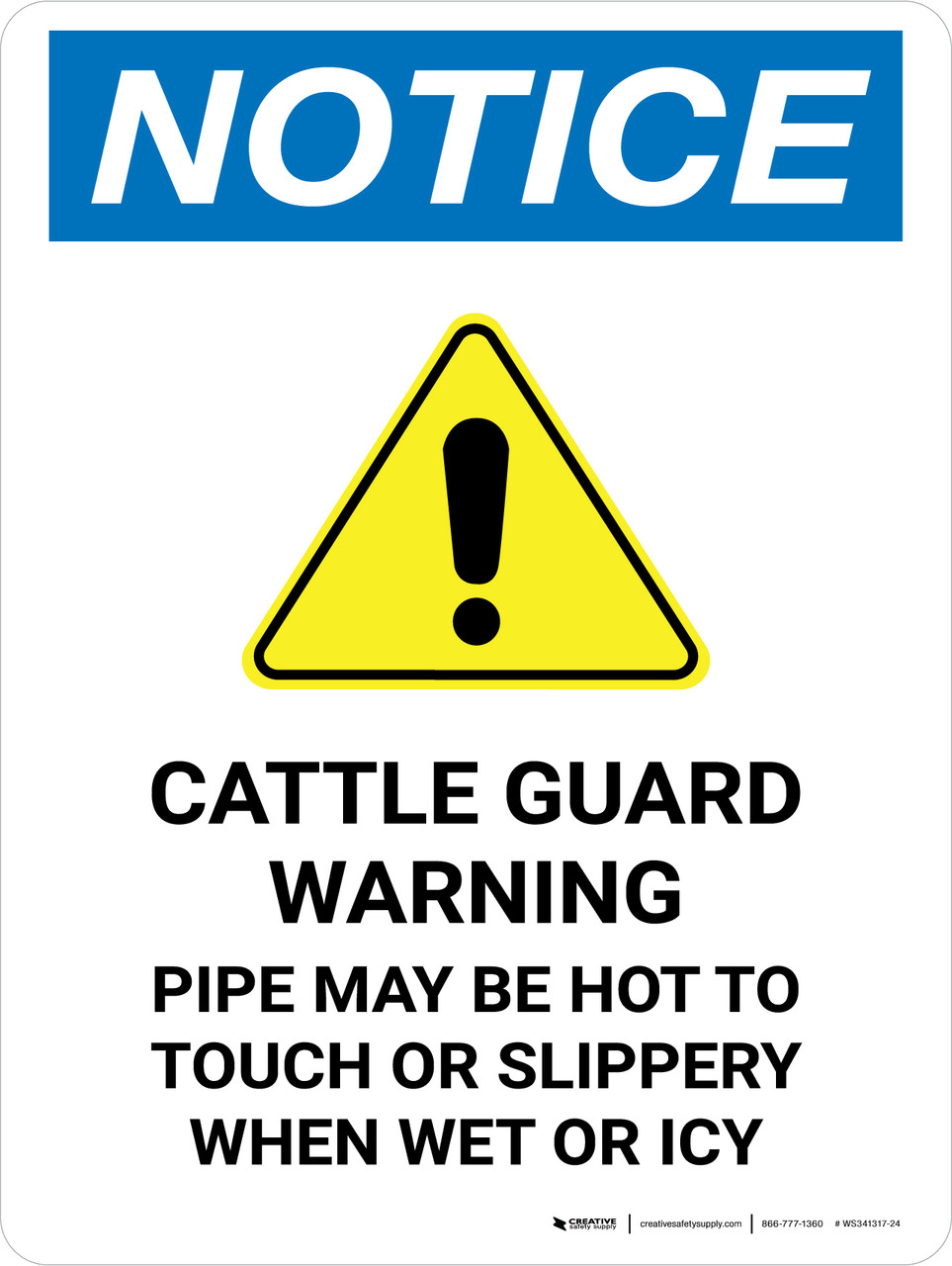 Notice: Cattle Guard Warning Pipe May Be Hot To Portrait - Wall Sign