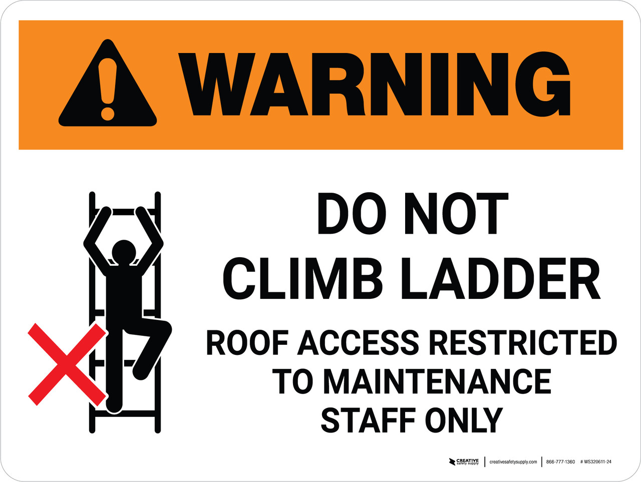 Warning: Do Not Climb Ladder! Roof Access Restricted Landscape With ...