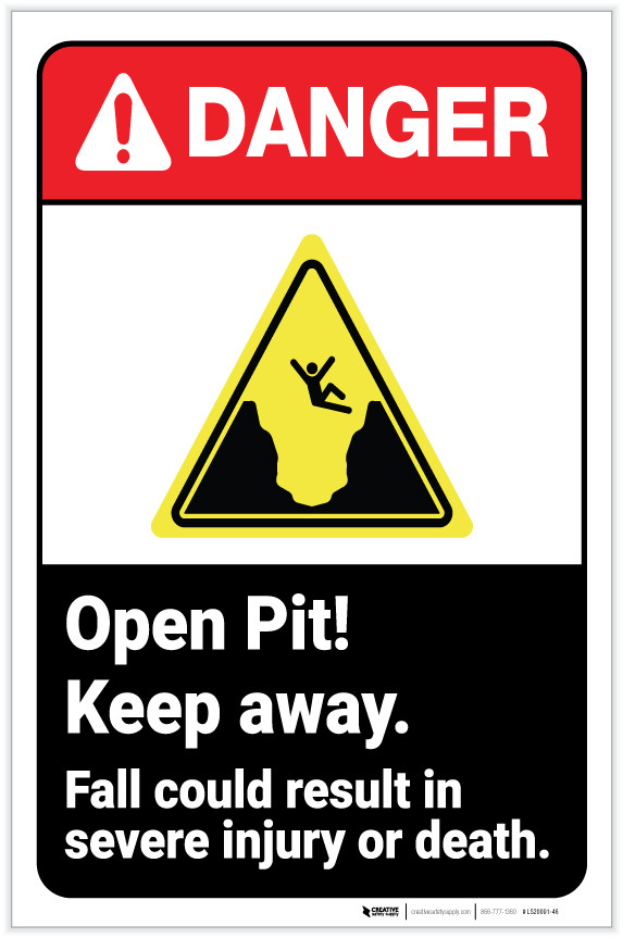 Danger: Open Pit - Keep Away/Fall Result In Injury ANSI with Icon ...
