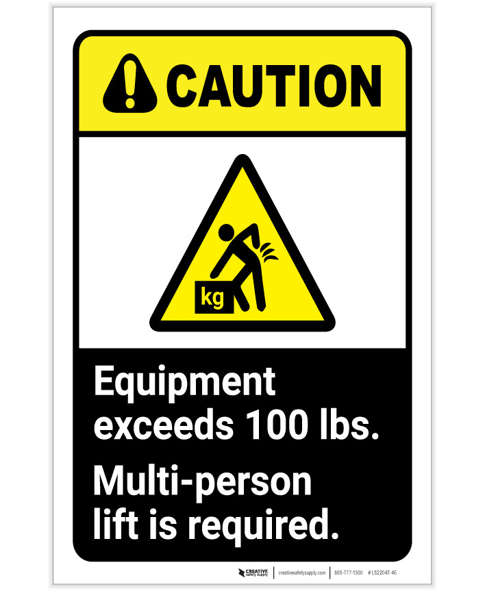 Caution: Equipment Exceeds 100 lbs - Multi-person Lift Required ANSI ...