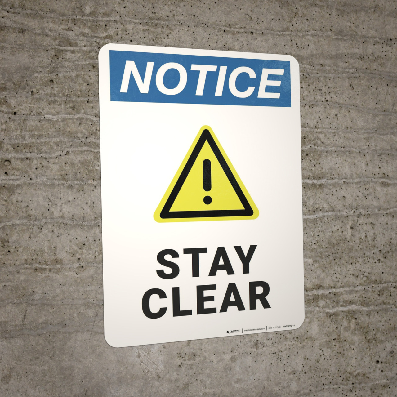 Notice: Stay Clear - Wall Sign