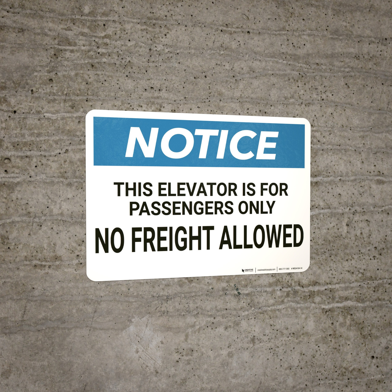 Notice: Elevator Is For Passengers Only - Wall Sign | Creative Safety ...