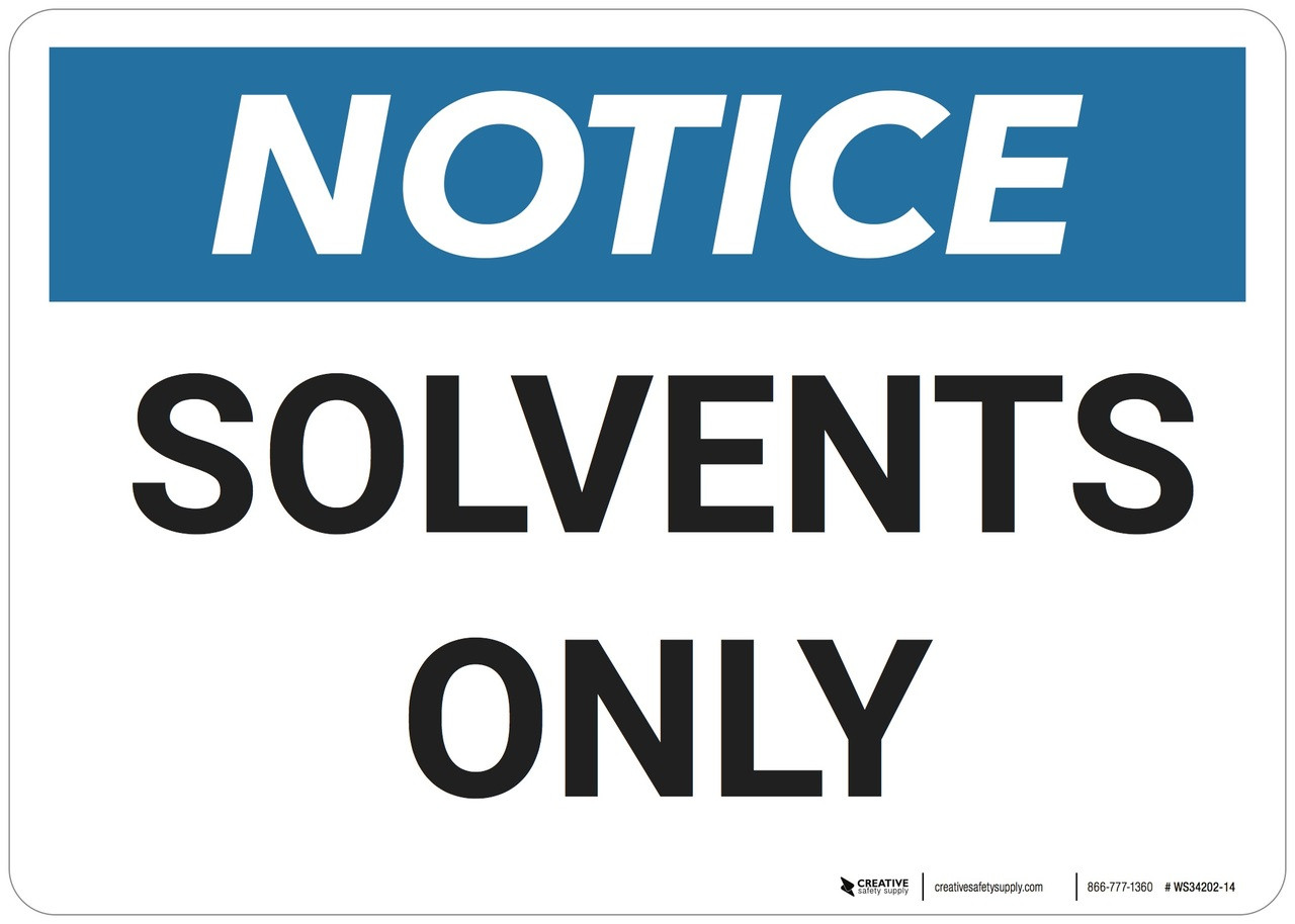 Notice: Osha Solvents Only - Wall Sign