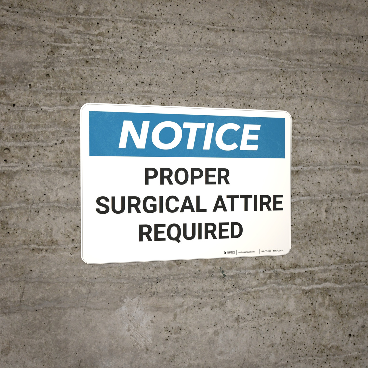 Notice: Proper Surgical Attire Required - Wall Sign