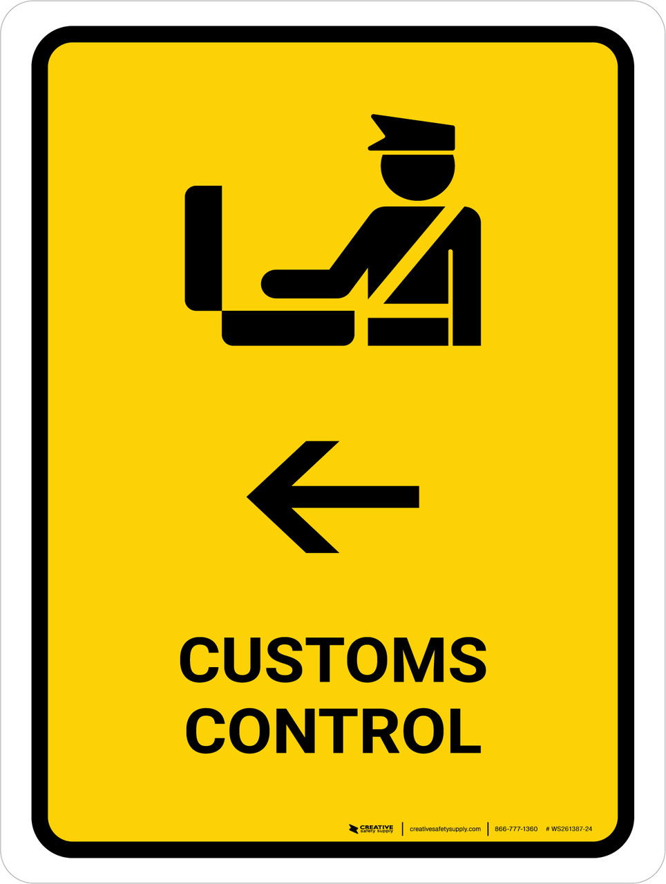 Customs Control With Left Arrow Yellow Portrait - Wall Sign