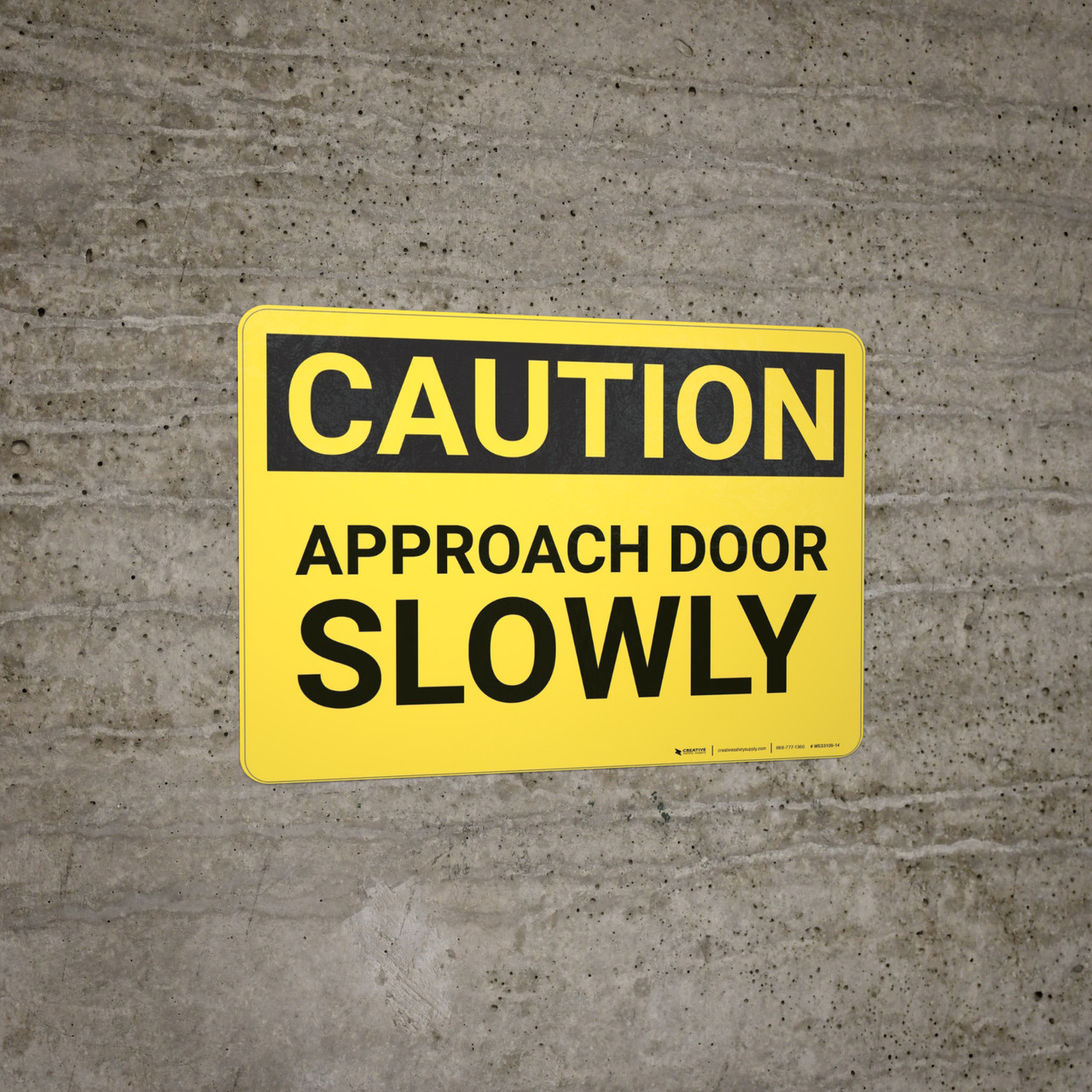 Caution: Approach Door Slowly - Wall Sign
