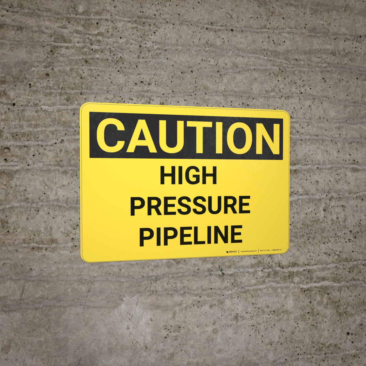 Caution: High Pressure Pipeline - Wall Sign