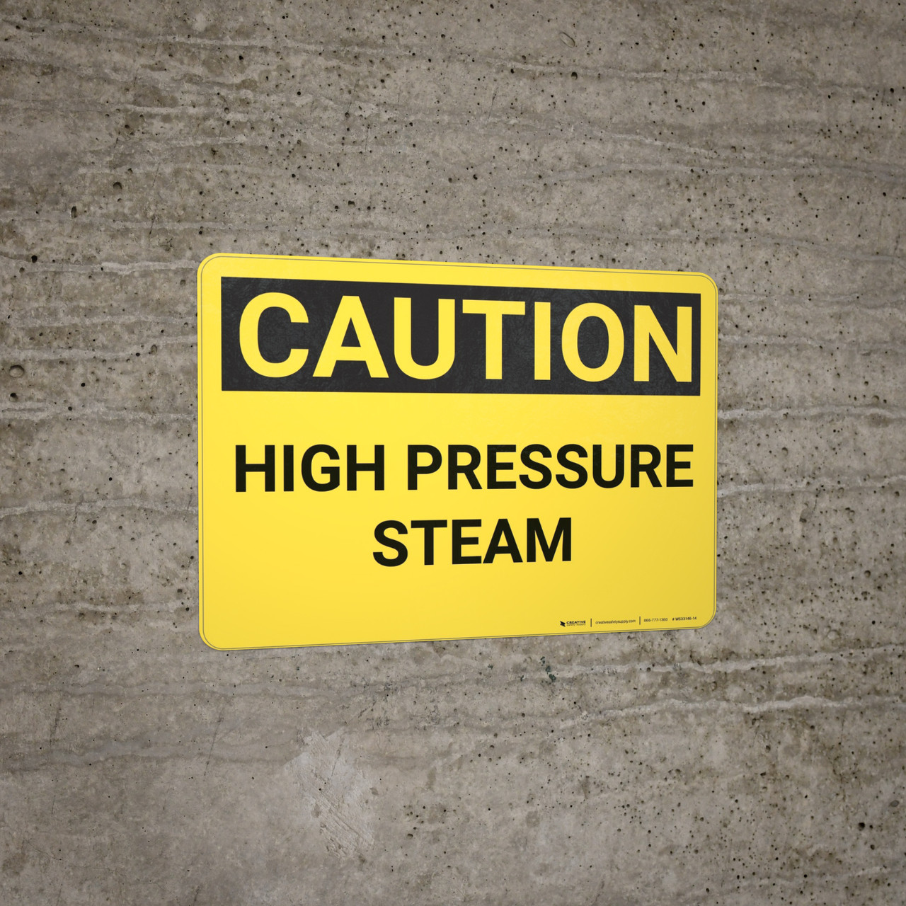 Caution: High Pressure Steam - Wall Sign