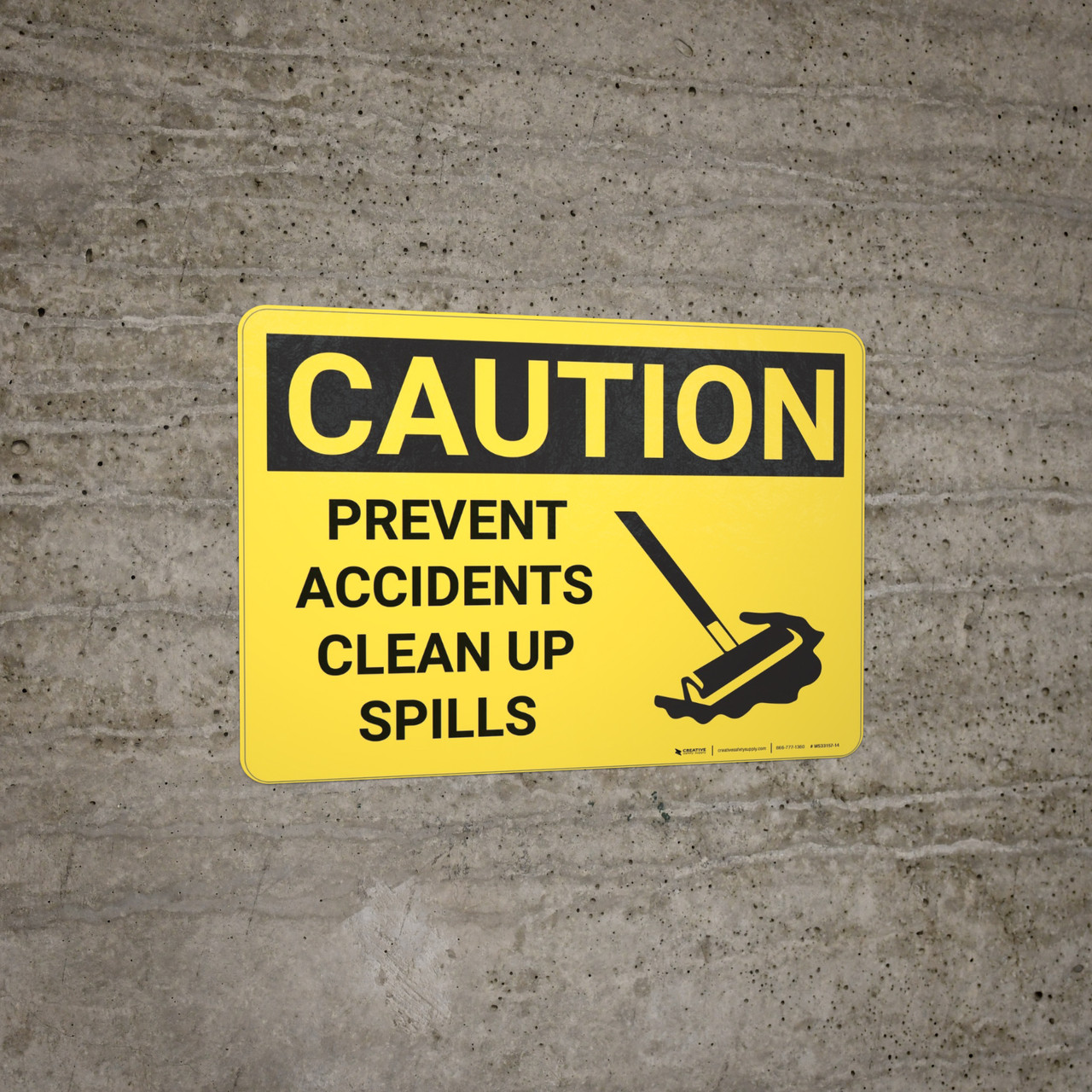 Caution: Prevent Accidents Clean up Spills - Wall Sign