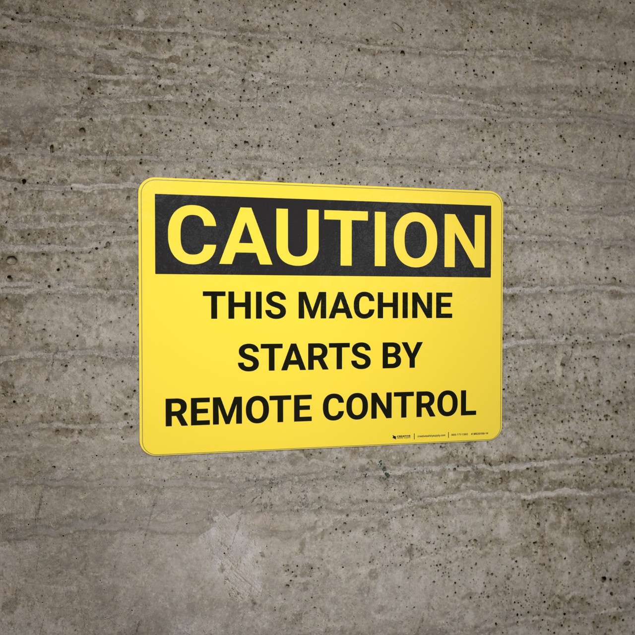 Caution: Remote Control Starts Machine - Wall Sign