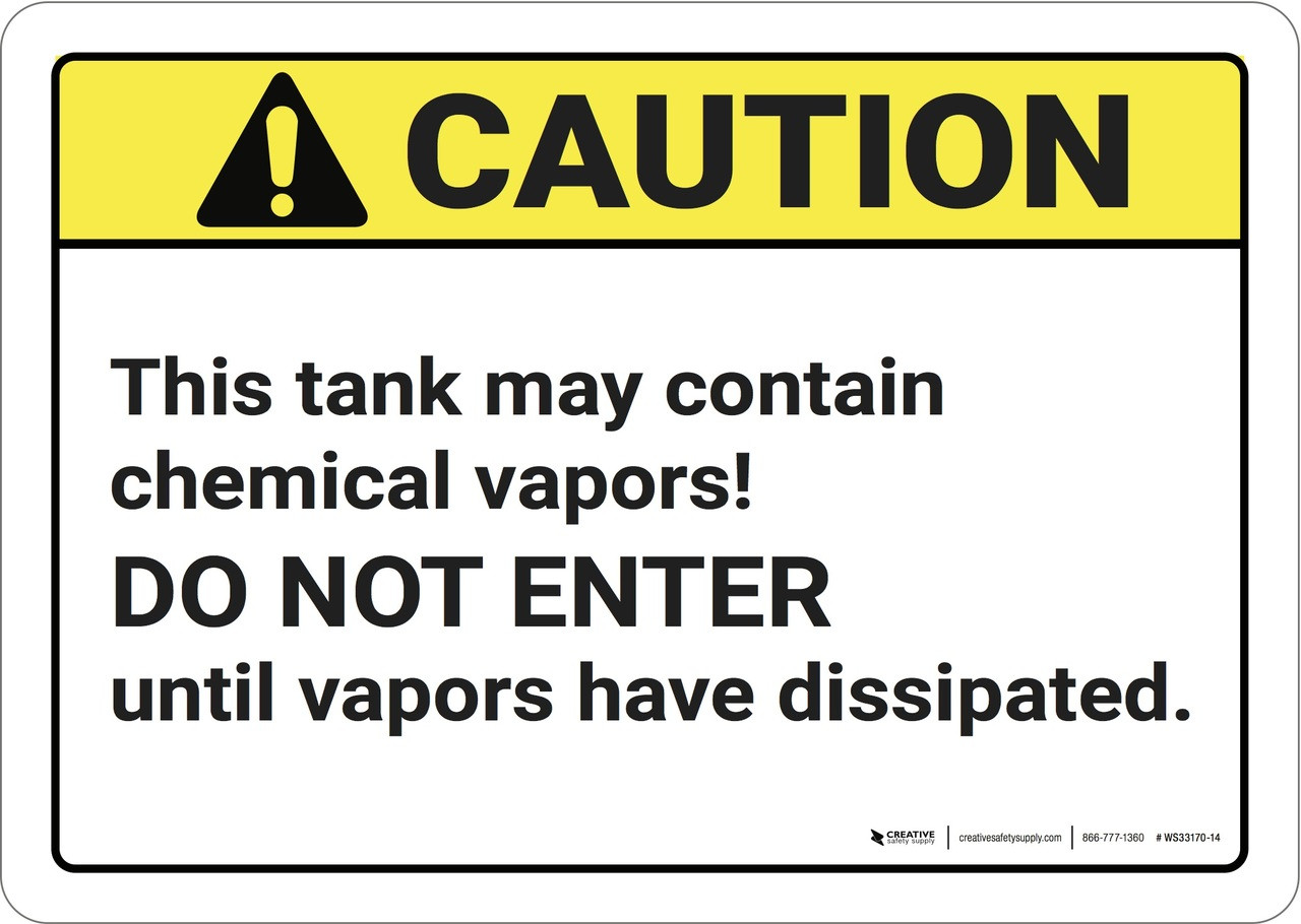 Caution: Tank May Contain Chemical Vapors - Wall Sign | Creative Safety ...