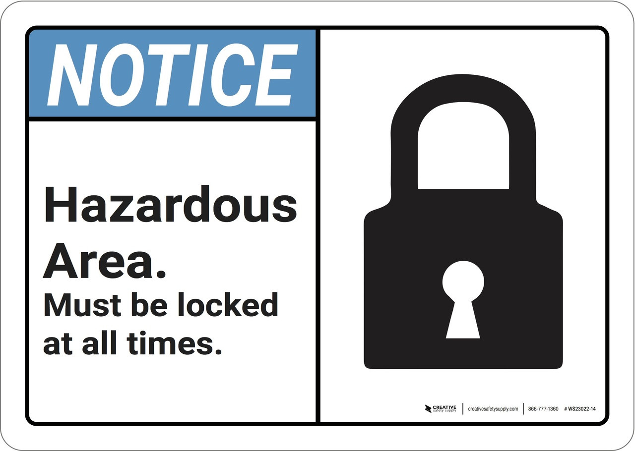 Notice: Hazardous Area Must Be Locked ANSI - Wall Sign | Creative ...