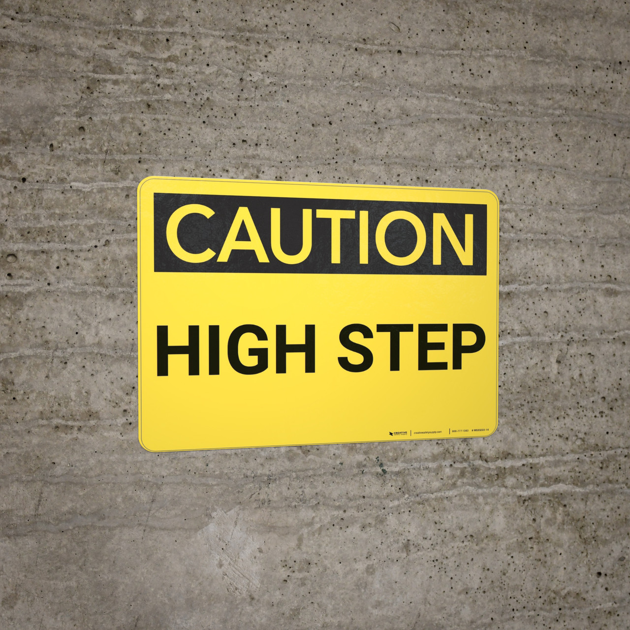 Caution: High Step - Wall Sign | Creative Safety Supply