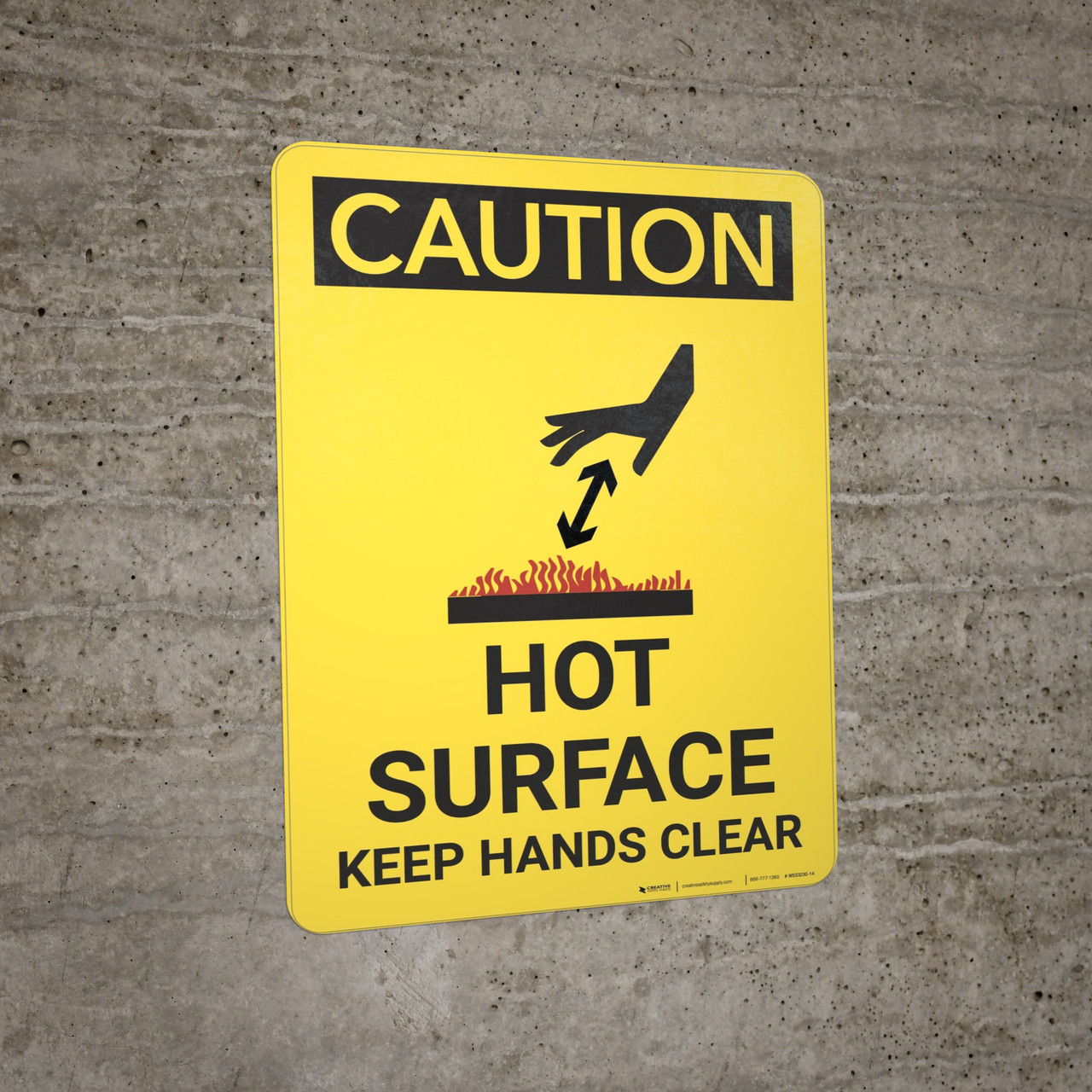 Caution: Hot Surface Keep Hands Clear - Wall Sign | Creative Safety Supply