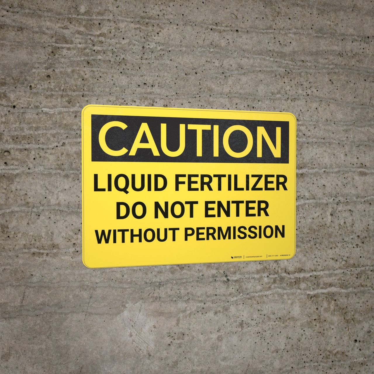 Caution: Liquid Fertilizer Do Not Enter - Wall Sign