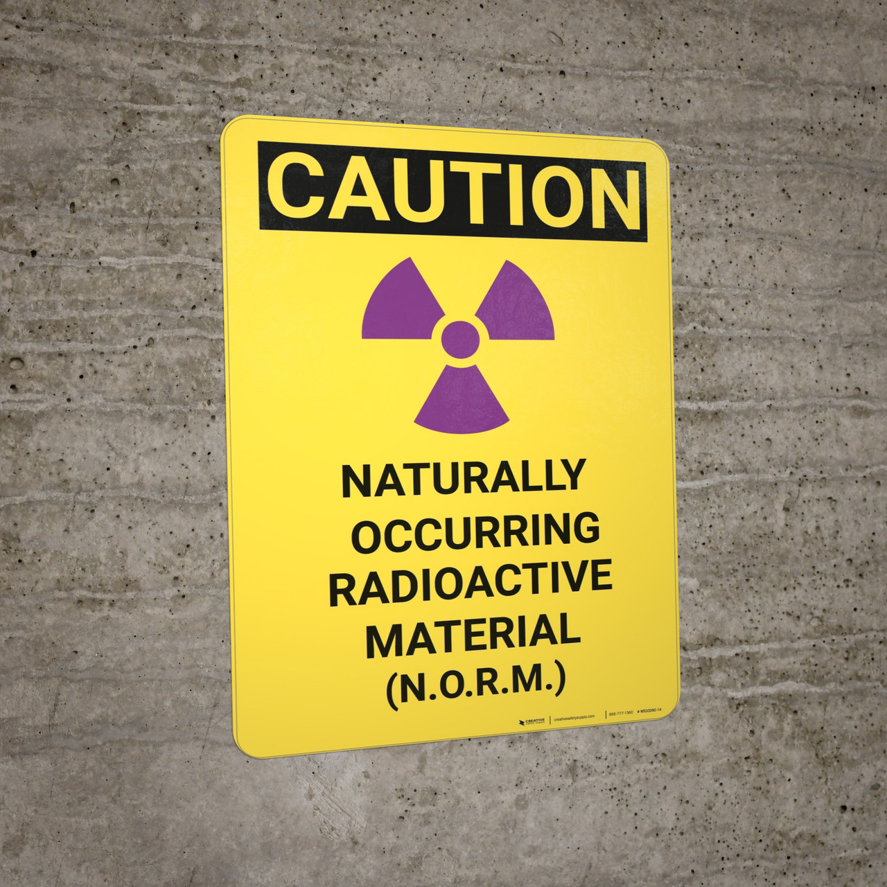 Caution: Naturally Occurring Radioactive Material Vertical - Wall Sign