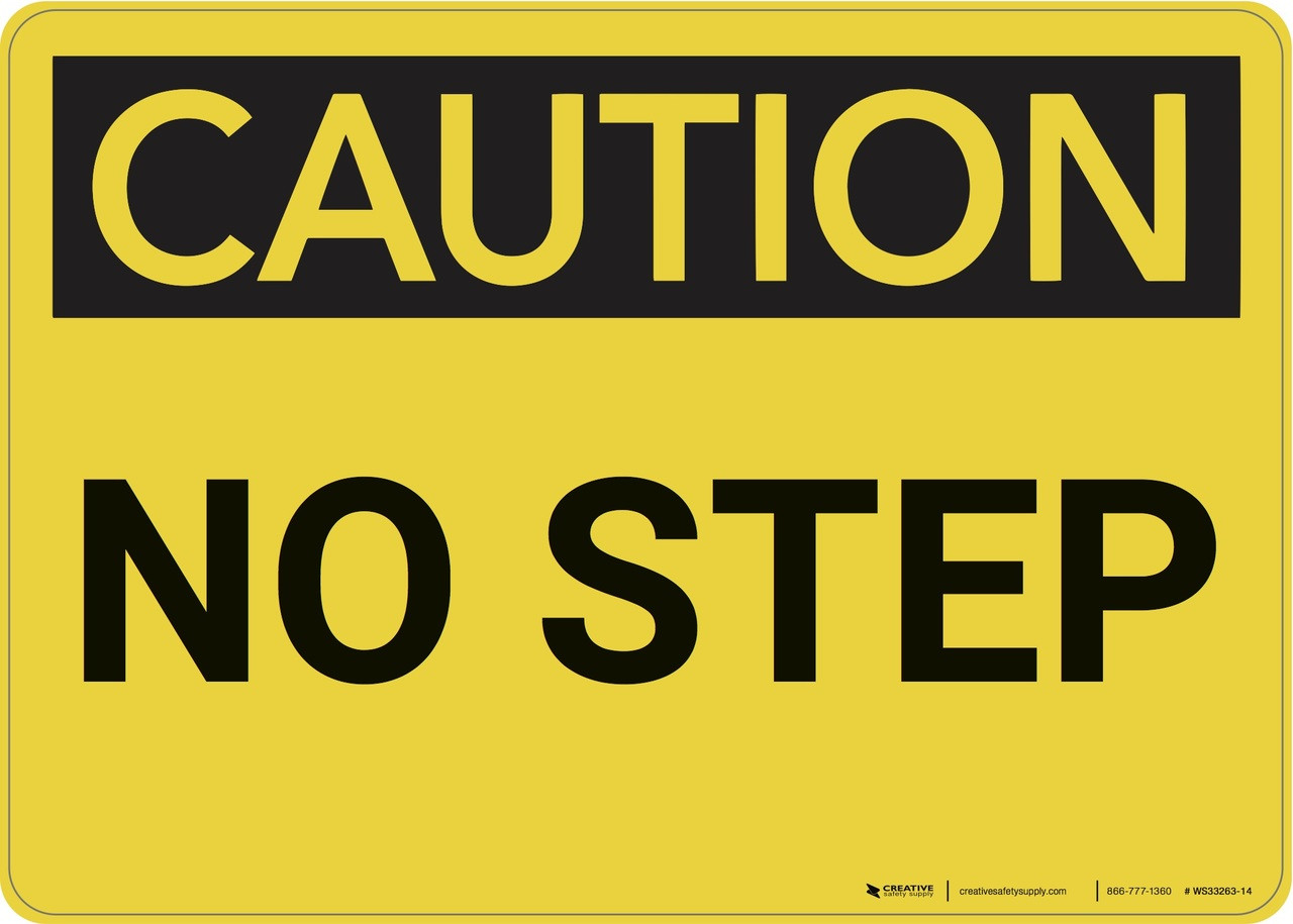 Caution: No Step - Wall Sign