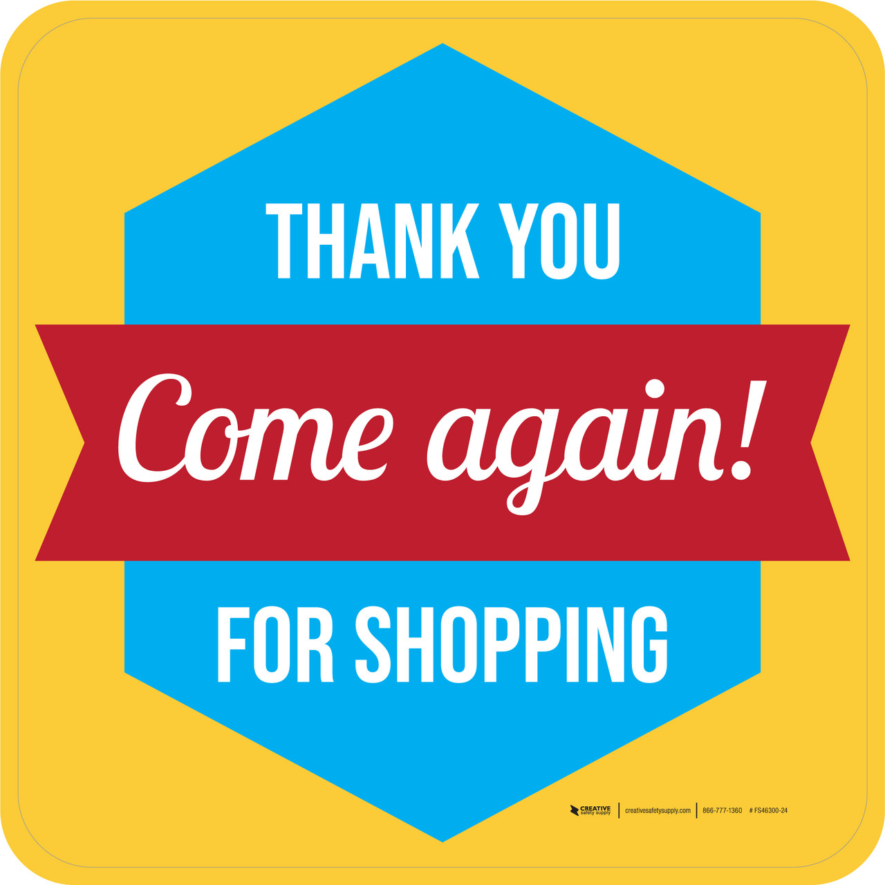 Thank You For Shopping Come Again Square - Floor Sign