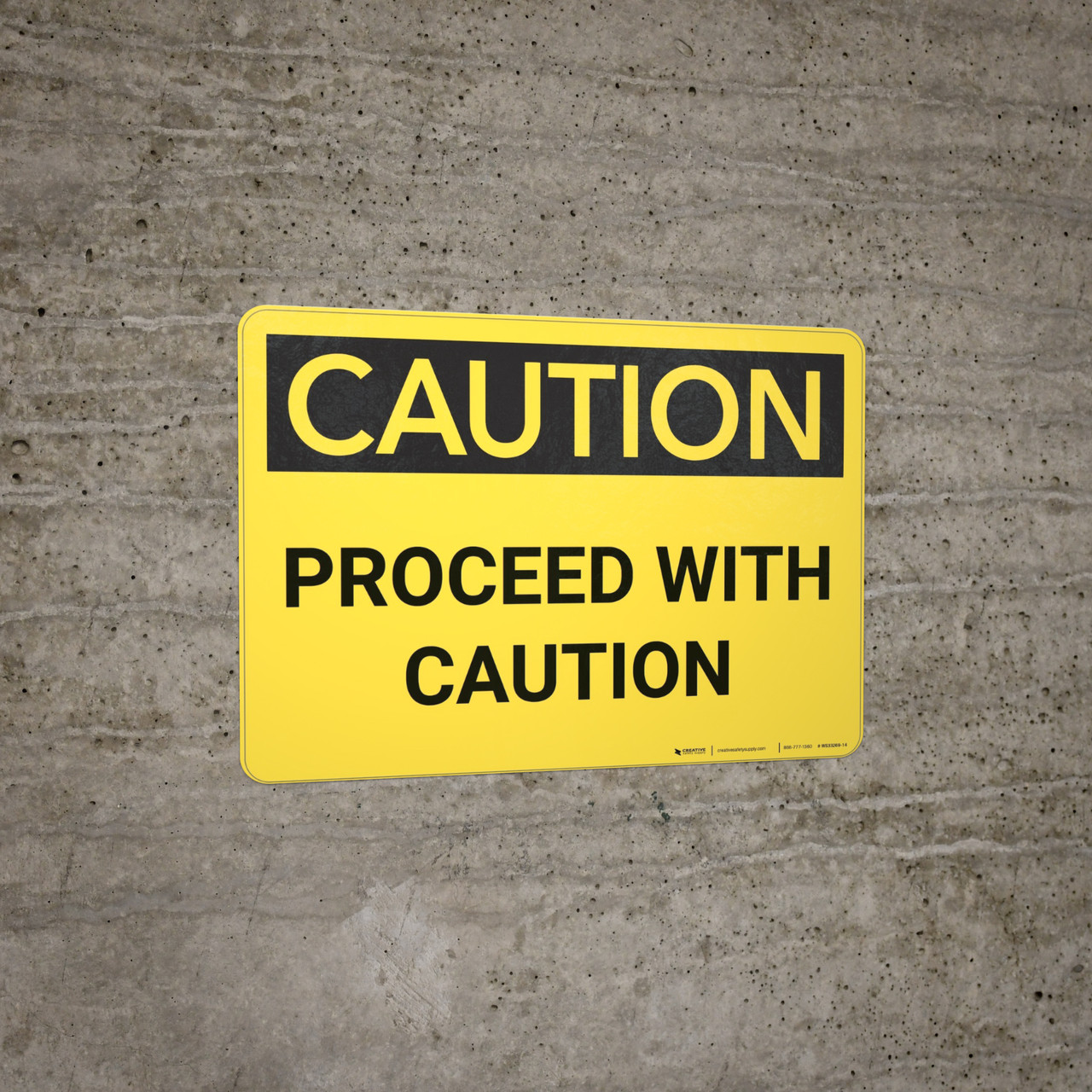 Caution: Proceed with Caution - Wall Sign