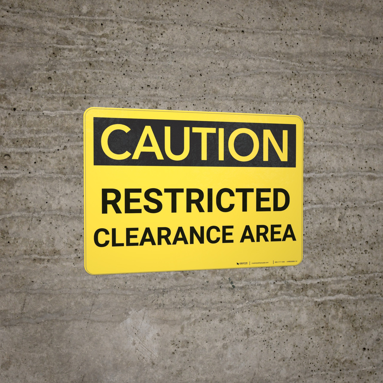 Caution: Restricted Clearance Area - Wall Sign